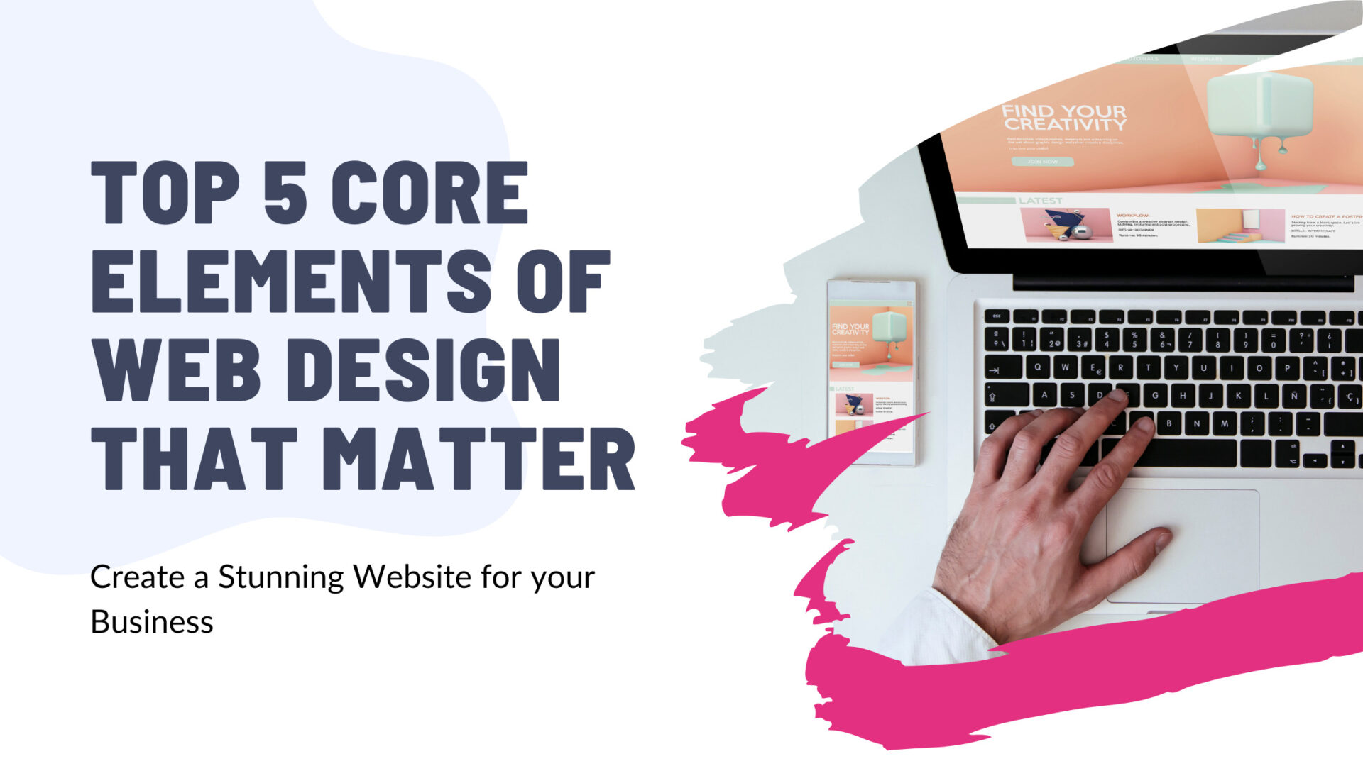 Top 5 Core Elements of Web Design That Matter - Komomedia.io